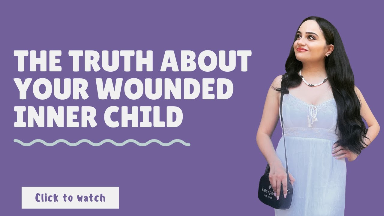 The truth about your wounded inner child & what your inner child is ...