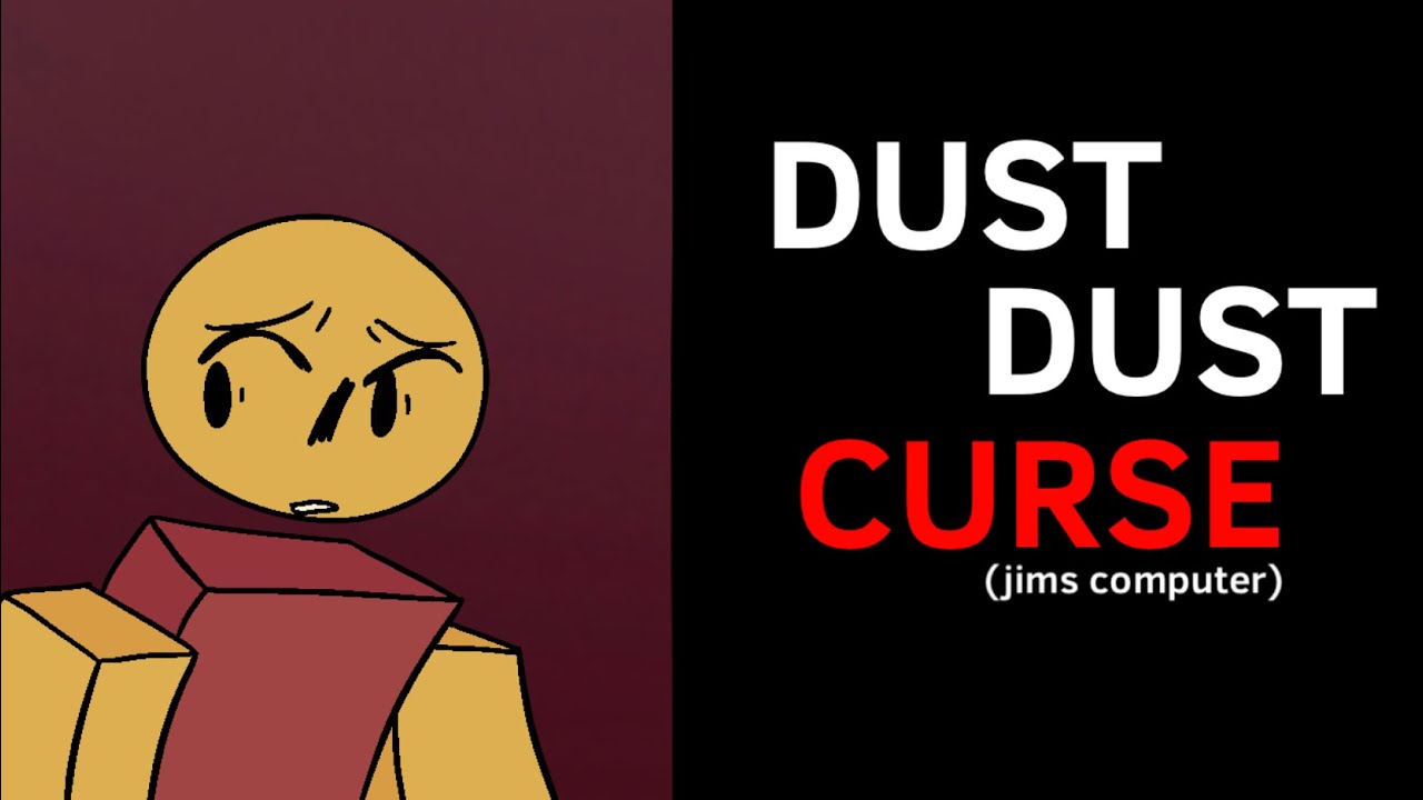Dust dust curse animation meme (jims computer) Roblox - YouTube