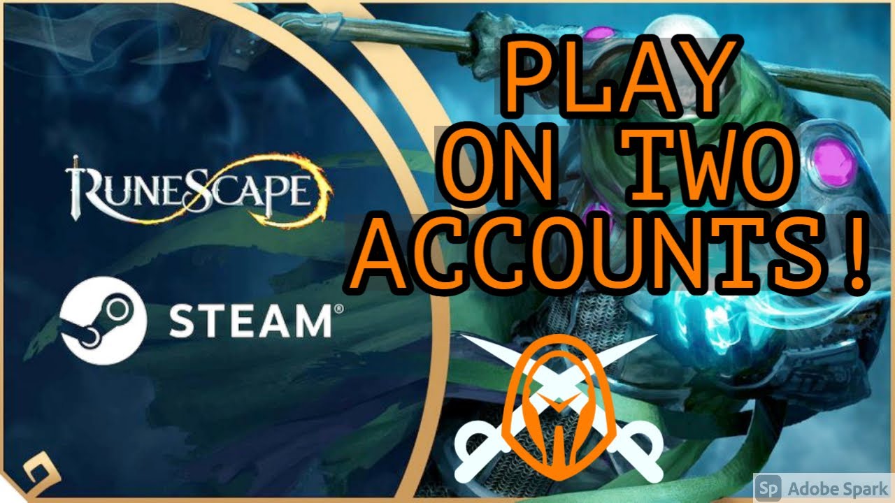 How to Play Runescape on Two Steam Accounts at Once - YouTube