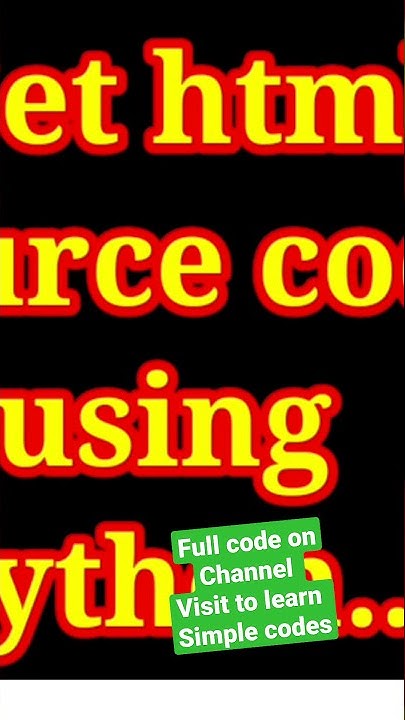 get source code of any webpage using python #python #webscrapping #simplepythoncode # ...