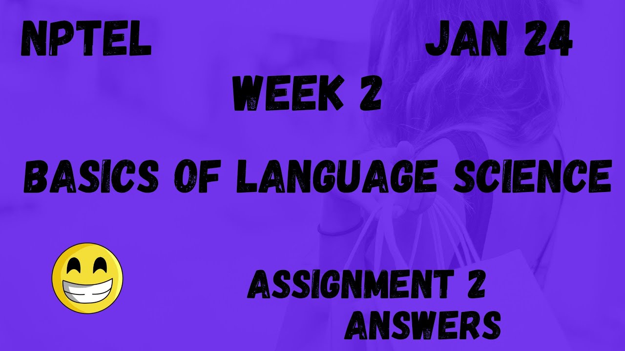 Basics Of Language Science Assignment 2 Nptel 2024 Hanumansview Youtube