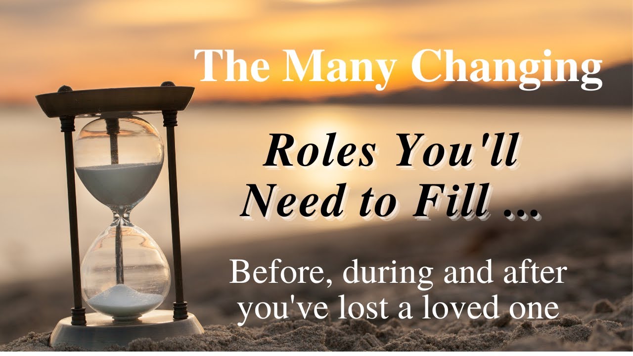 The Many Changing Roles You Will Need to Fill: Before, During the After ...