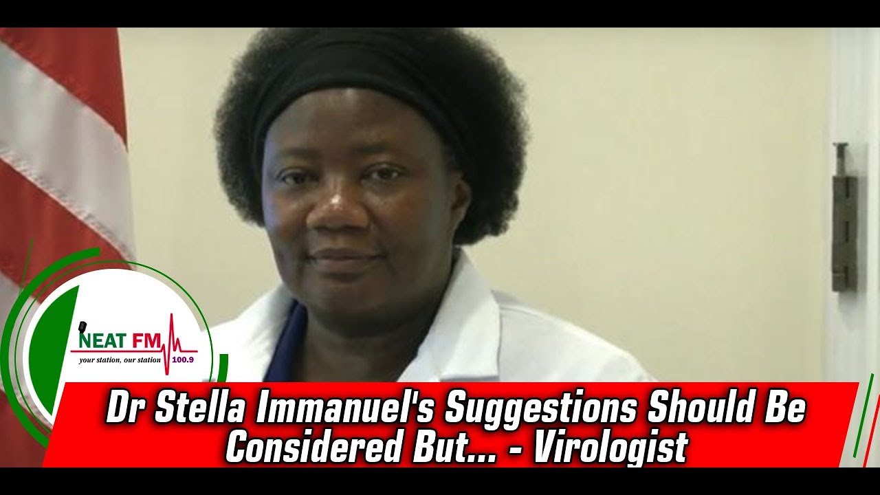 Dr Stella Immanuel's Suggestions Should Be Considered But ...