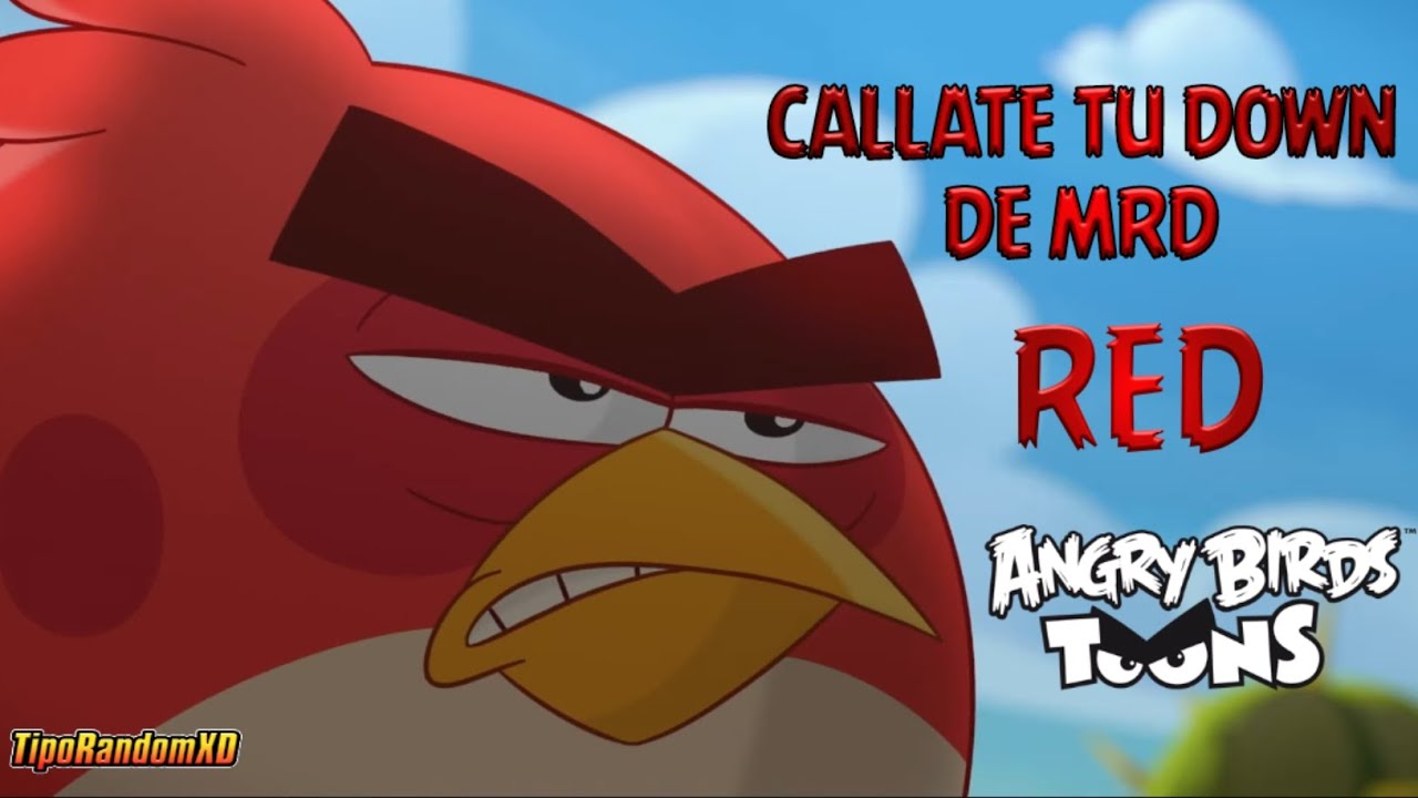 Cállate Tu Down de MRD (Red Bird [Toons] IA) - YouTube