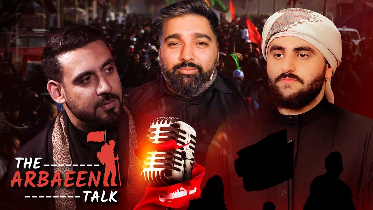 The Arbaeen Talk - In 50°C heat, Why Walk 73km to Karbala? Episode 1 ...
