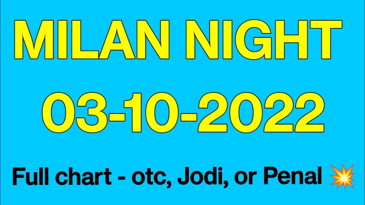 Milan night Today----- 03/10/2022 ---- | Milan night fix open | Satta ...
