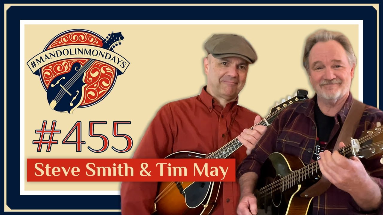 Mandolin Mondays Featuring Steve Smith & Tim May /// “Mozart's Greasy ...