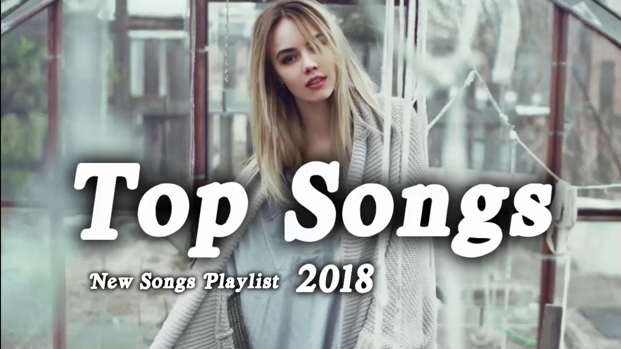 [TOP 40 SONGS] BEST Songs of 2018 Hit Remixes of Popular Songs Acoustic ...
