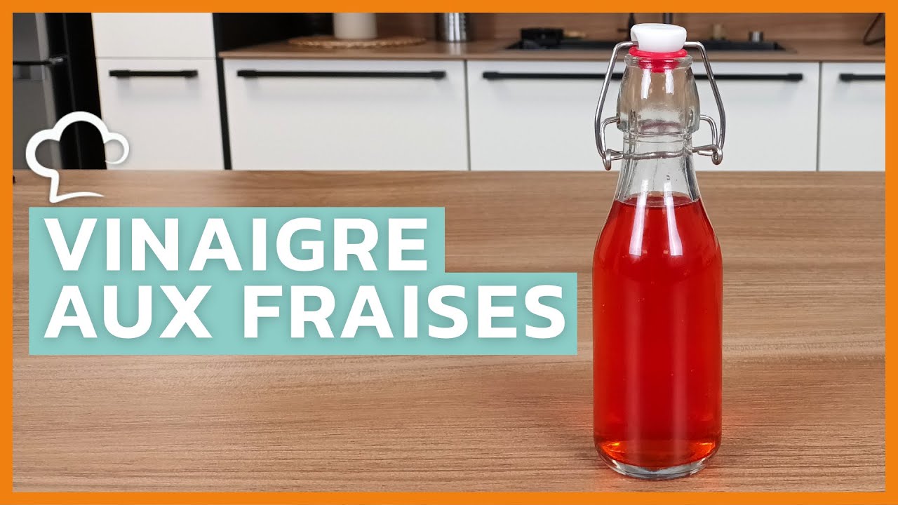 Vinaigre aux fraises | Recette Food’Cuisine - YouTube