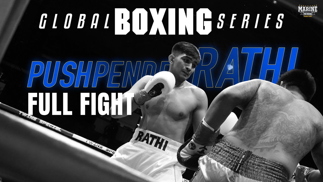 Boxer Rathi vs Patphong live in Bangkok - Global Boxing Series Oct-25 ...