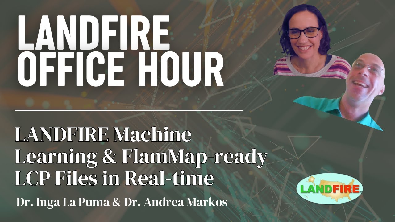 LANDFIRE & Machine Learning & FlamMap-Ready LCP Files in Real-Time ...