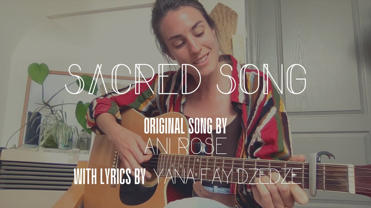 Sacred song (original song by Ani Rose) - YouTube