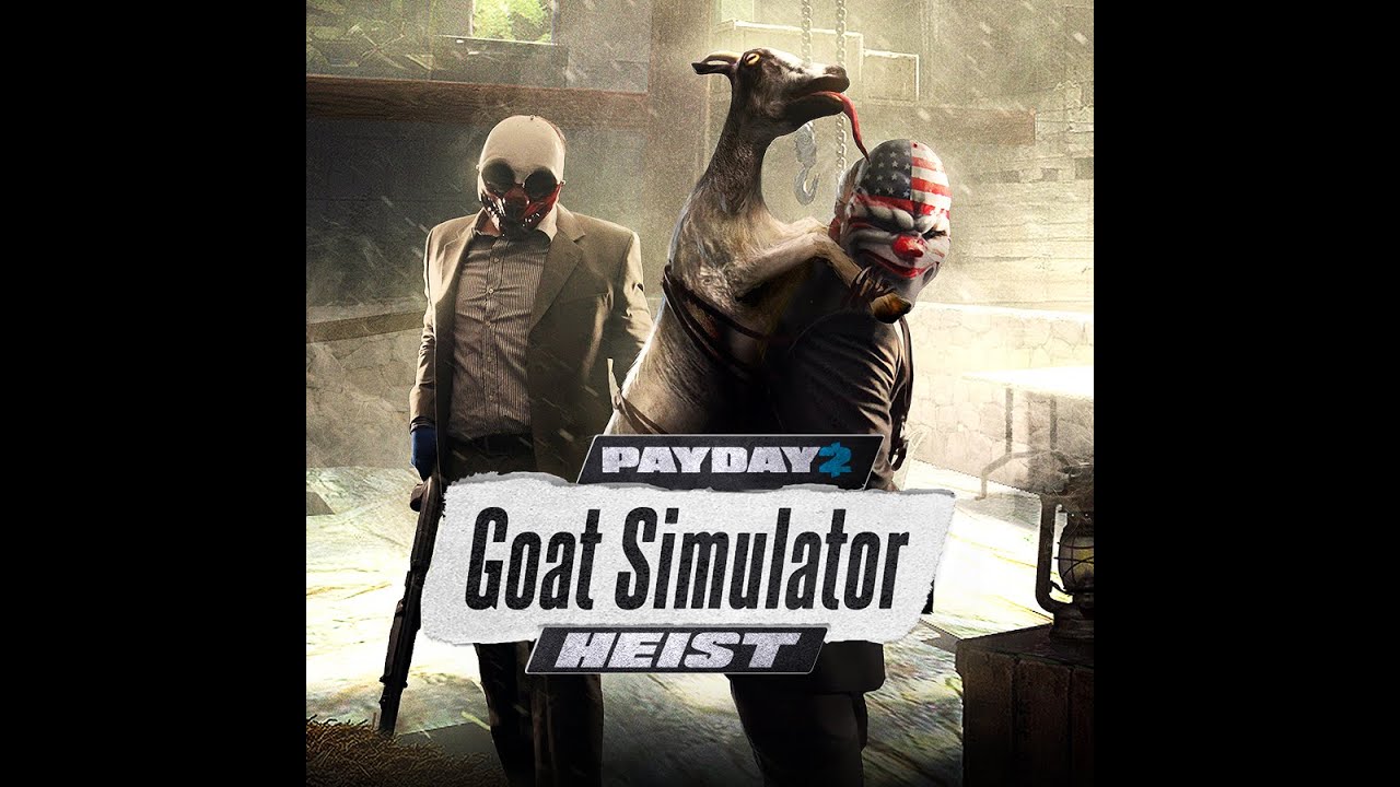 Payday 2 Goat Simulator DLC Announcement Music - YouTube
