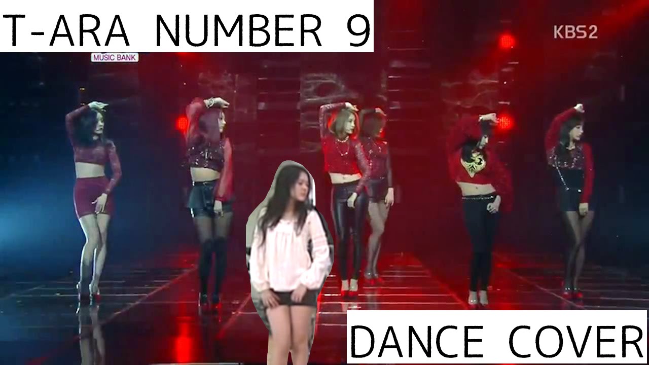 티아라(T-ARA) - 넘버나인 (Number Nine ) Dance Cover(former trainee,元練習生、연습생출신 ...