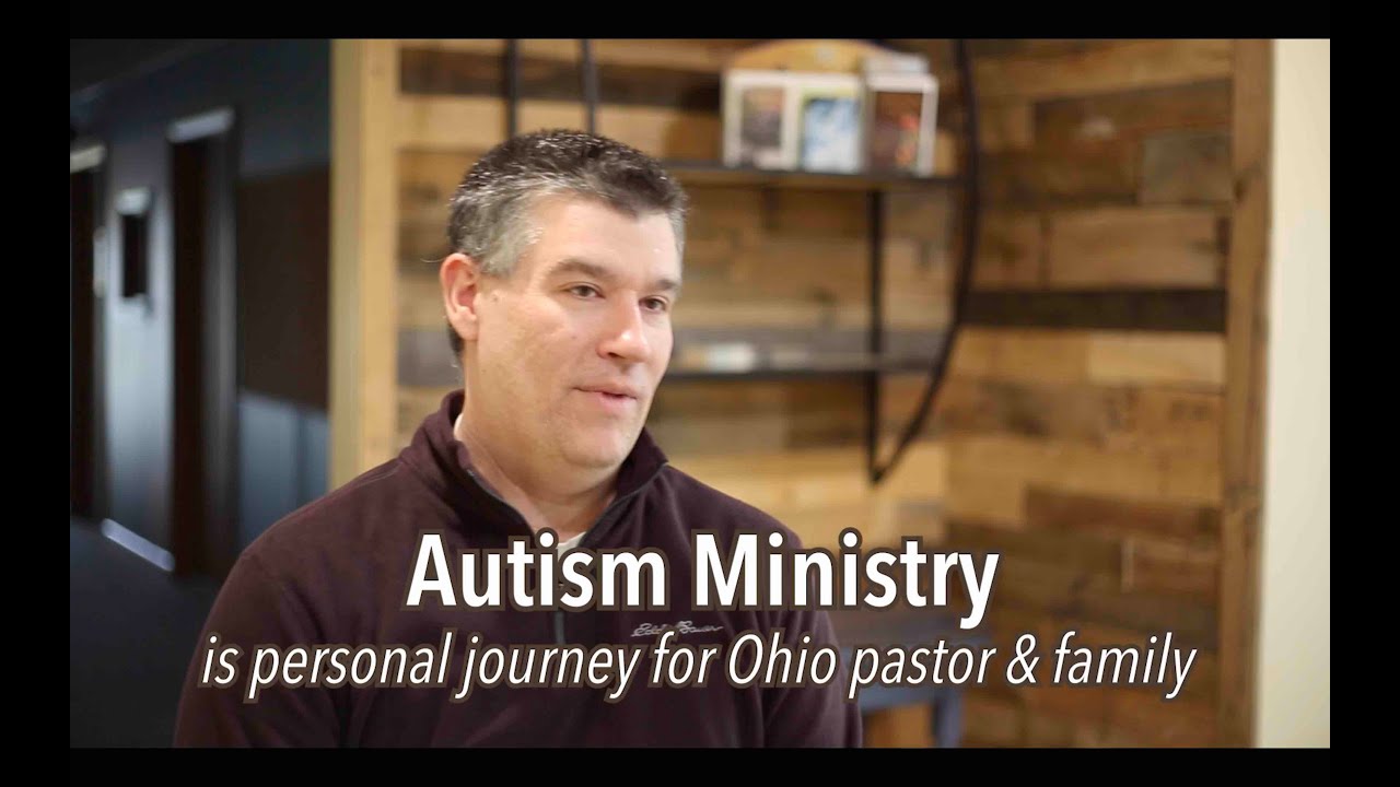 Ohio Church's Autism Ministry is a Personal Journey for Pastor's Family ...