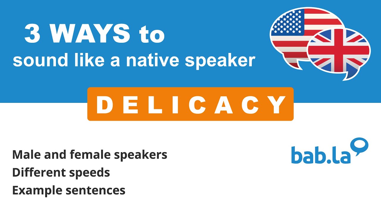 DELICACY pronunciation | Improve your language with bab.la - YouTube