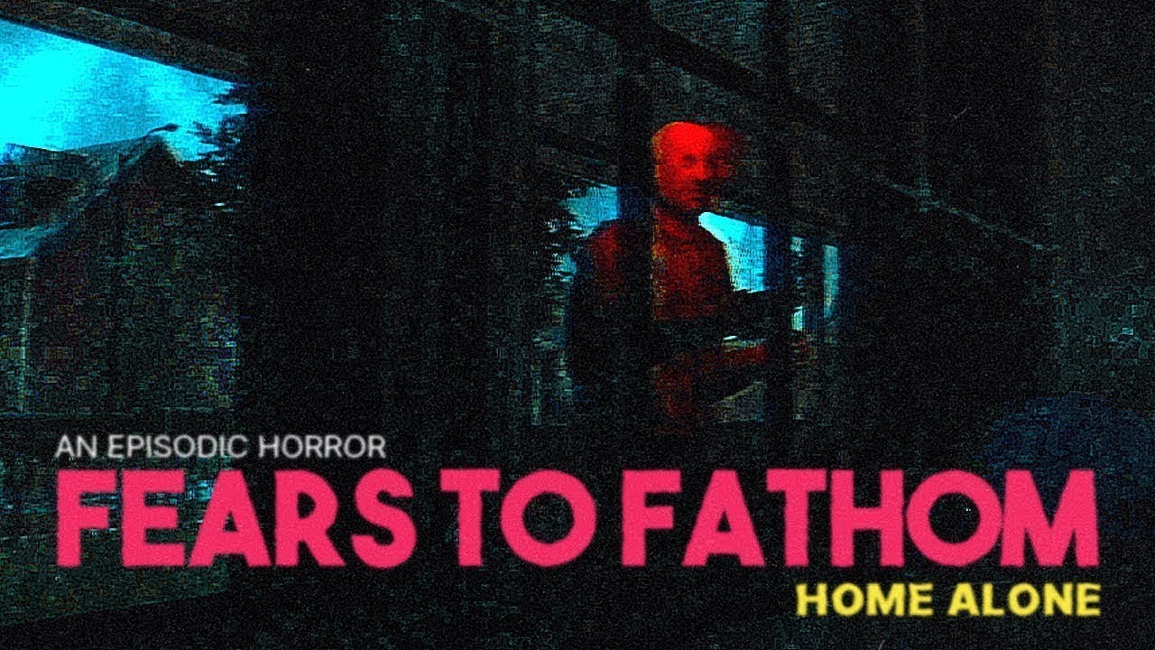 Fears To Fathom...... Home Alone - YouTube