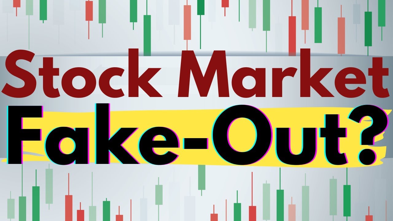 Here Comes The Next Stock Market Fake Out - YouTube