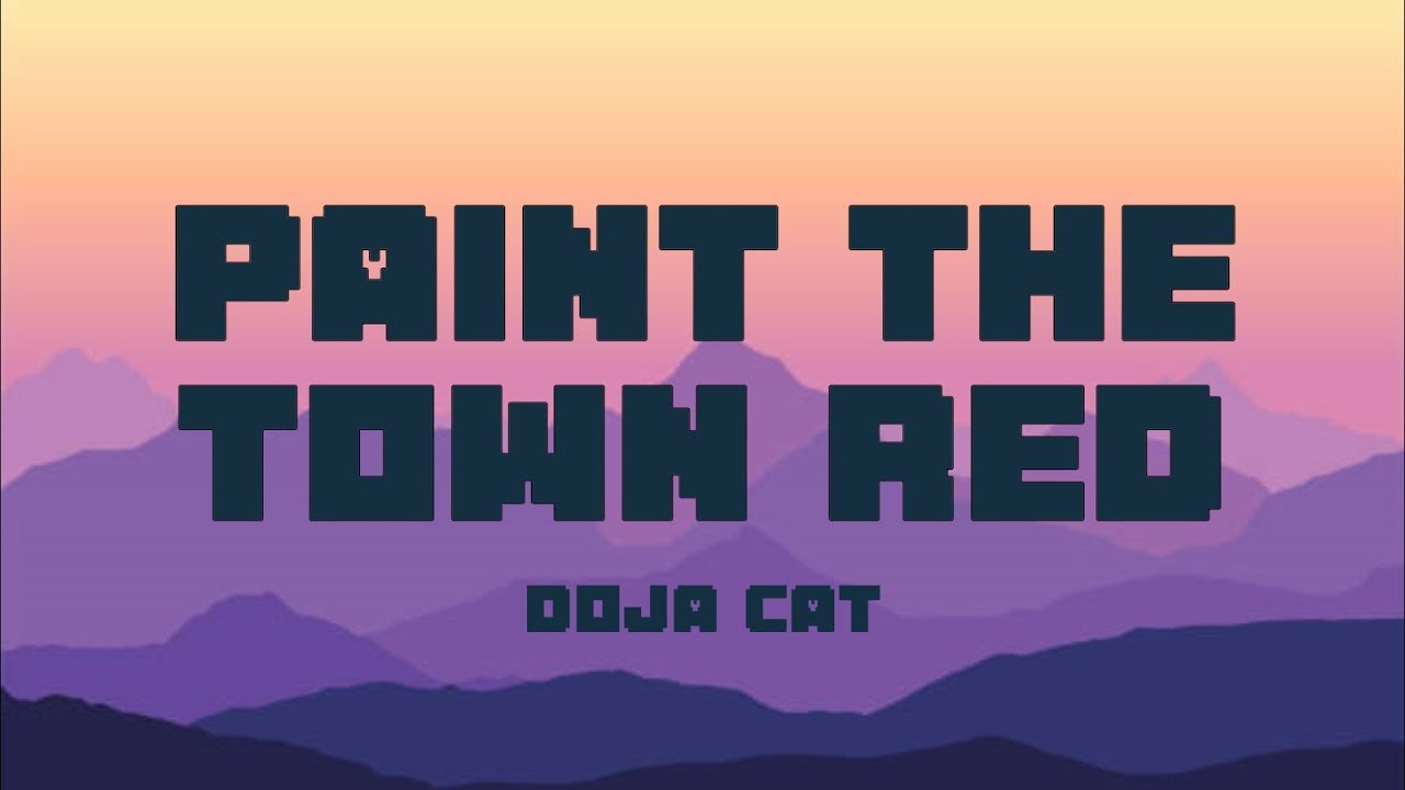 Doja Cat - Paint The Town Red (Lyrics) - YouTube
