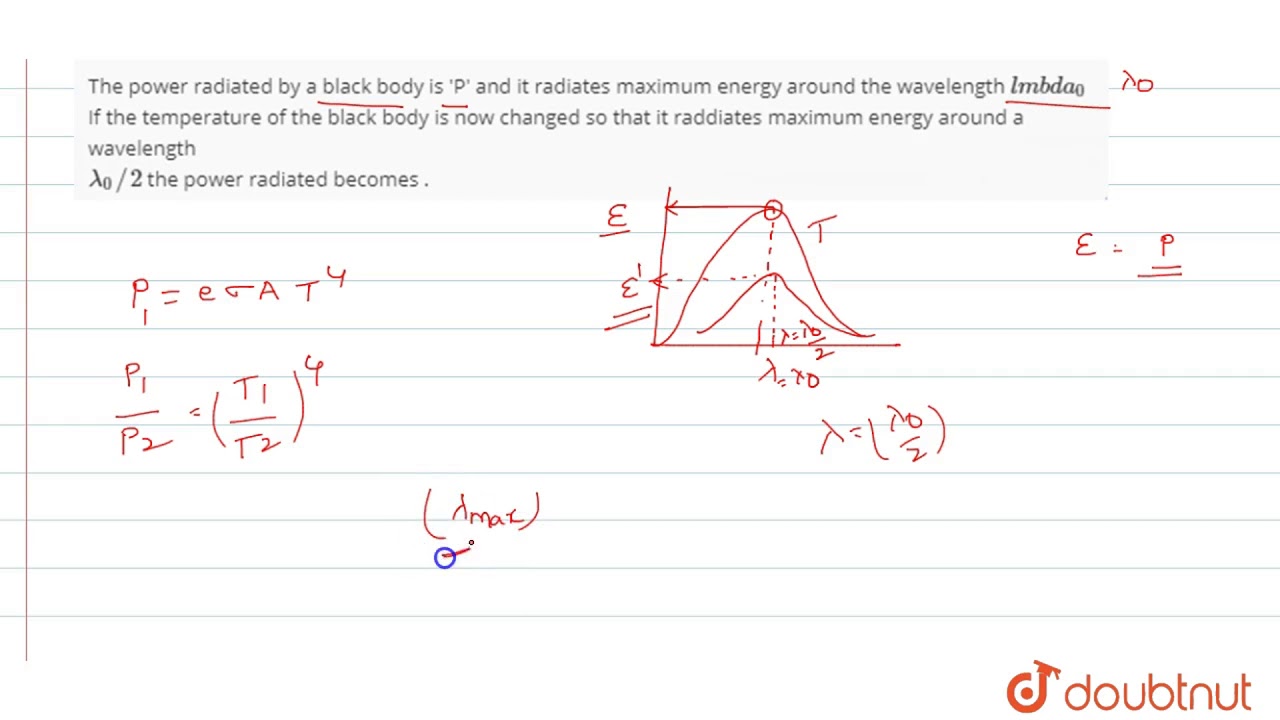 The power radiated by a black body is \'P\' and it radiates maximum ...