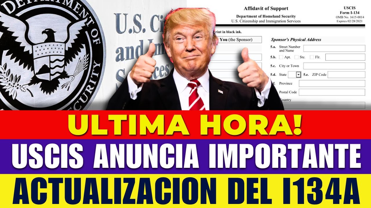 ULTIMA HORA! USCIS ANUNCIA IMPORTANTE ACTUALIZACIÓN DEL I-134A - YouTube
