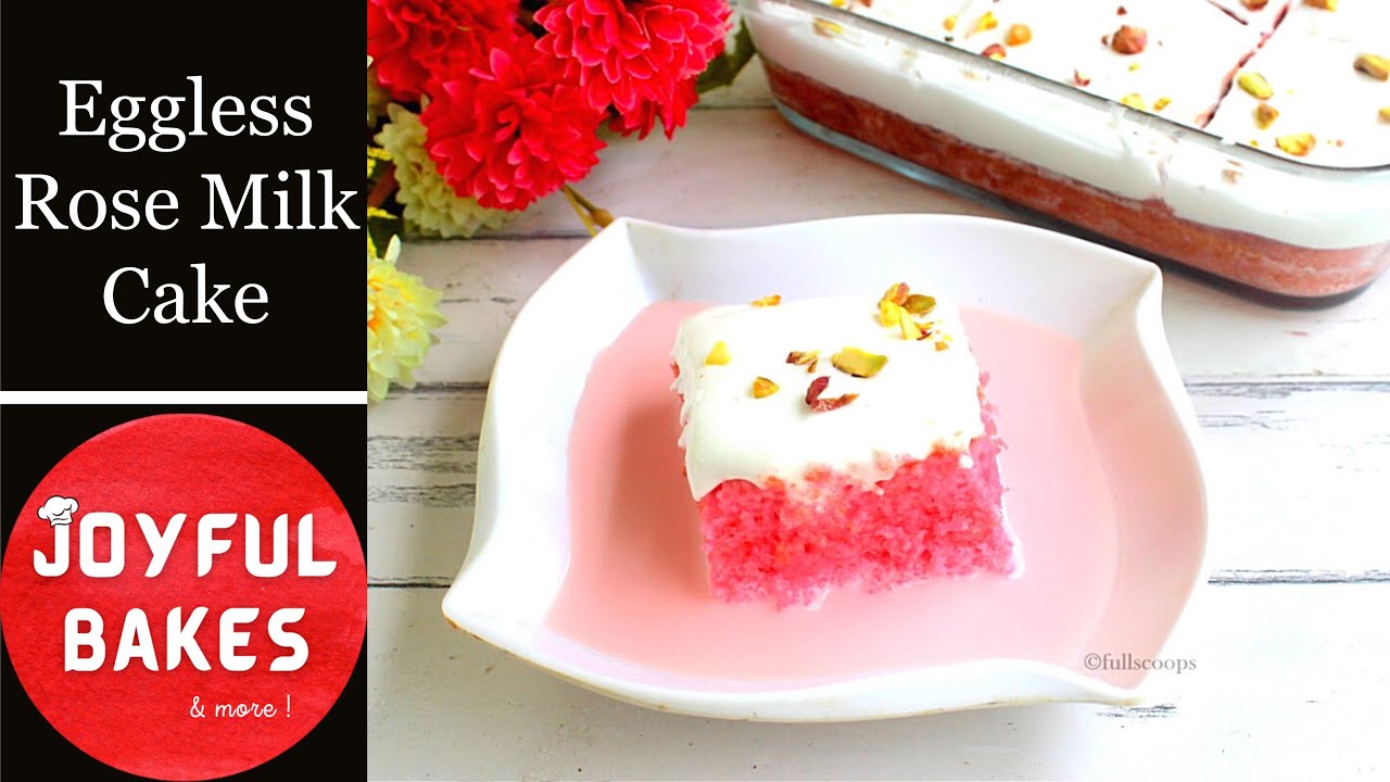 Eggless Rose Milk Cake Recipe | Rose Milk Tres Leches Cake | Eggless ...