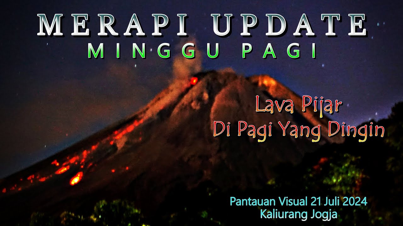 Merapi Update 🌋 Lava Pijar di Pagi Yang Dingin !! Minggu 21 Juli 2024 Kaliurang Jogja. - YouTube