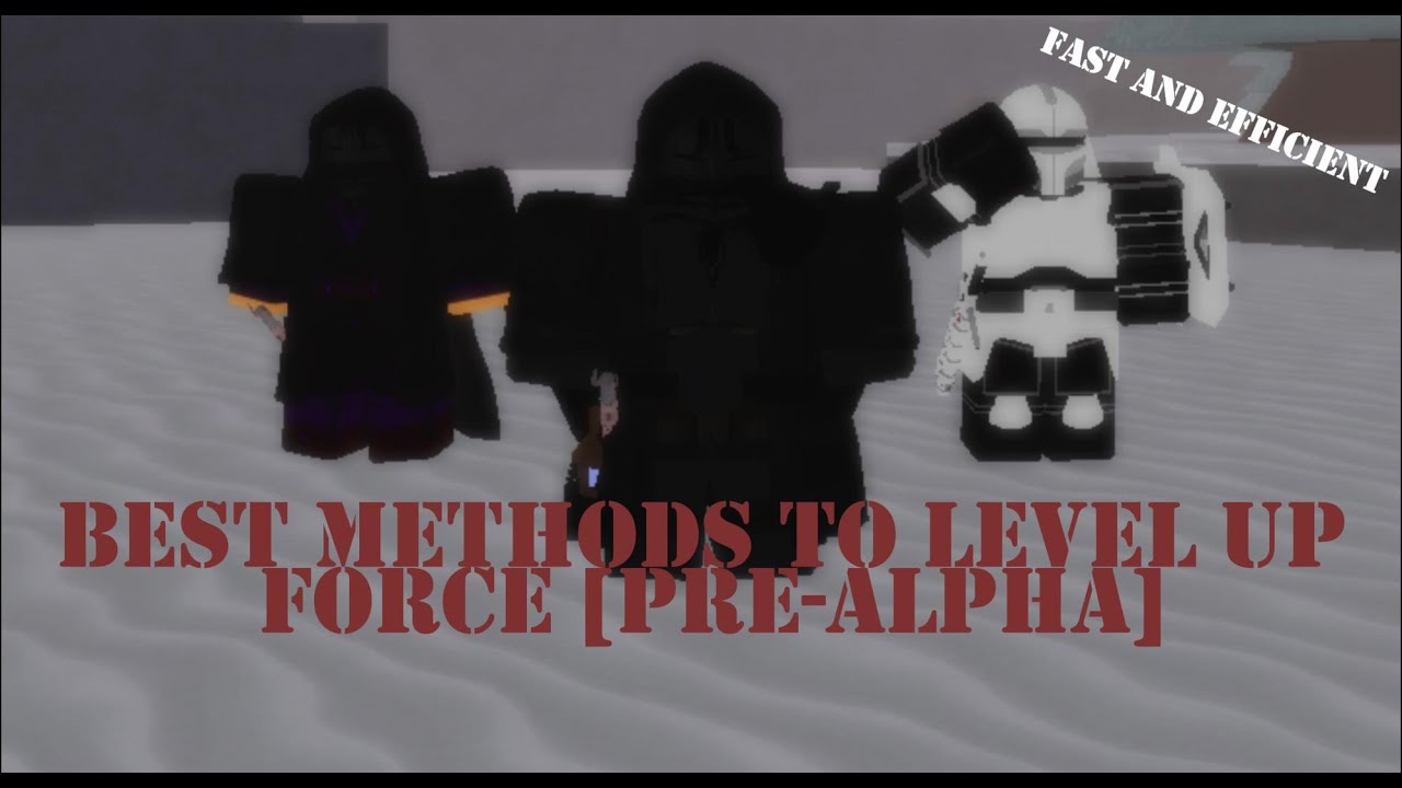 Best methods to lvl up | FORCE [PRE-ALPHA] - YouTube