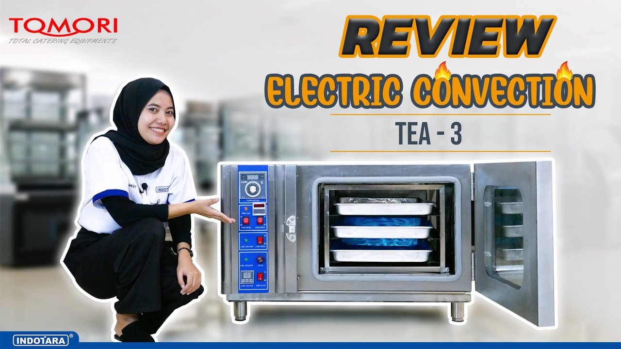 ULASAN LENGKAP TOMORI ELECTRIC CONVECTION OVEN TEA-3 - MAKANAN YANG ...