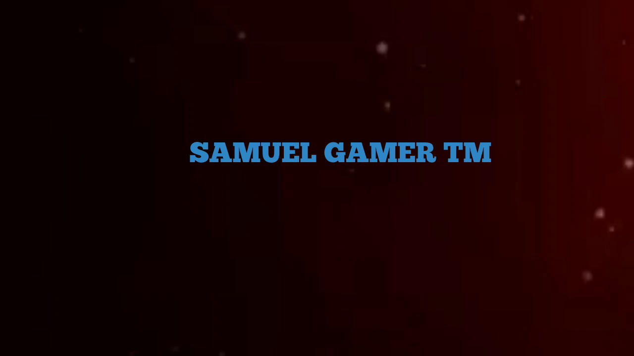 samuel gamer tM - YouTube