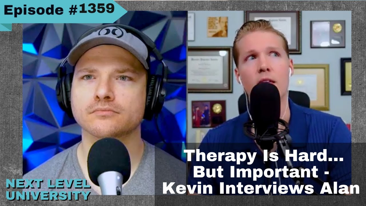 #1359 - Therapy Is Hard… But Important - Kevin Interviews Alan - YouTube