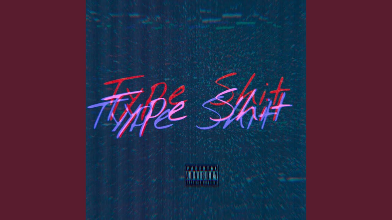 Type Shit (FreeStyle) - YouTube