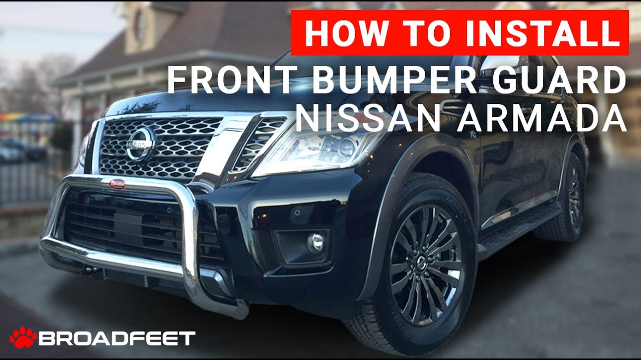 Installing Broadfeet® Front Bumper Guard on 2017-2022 Nissan Armada ...