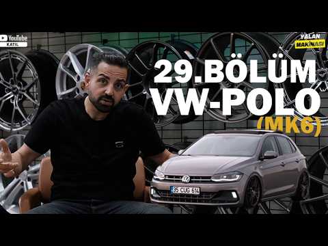YALAN MAKİNASI 29.BÖLÜM - VW - POLO (MK6)