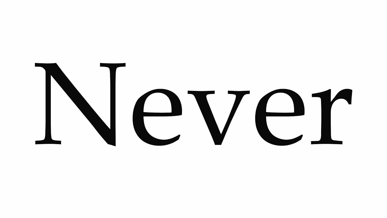 How to Pronounce Never - YouTube