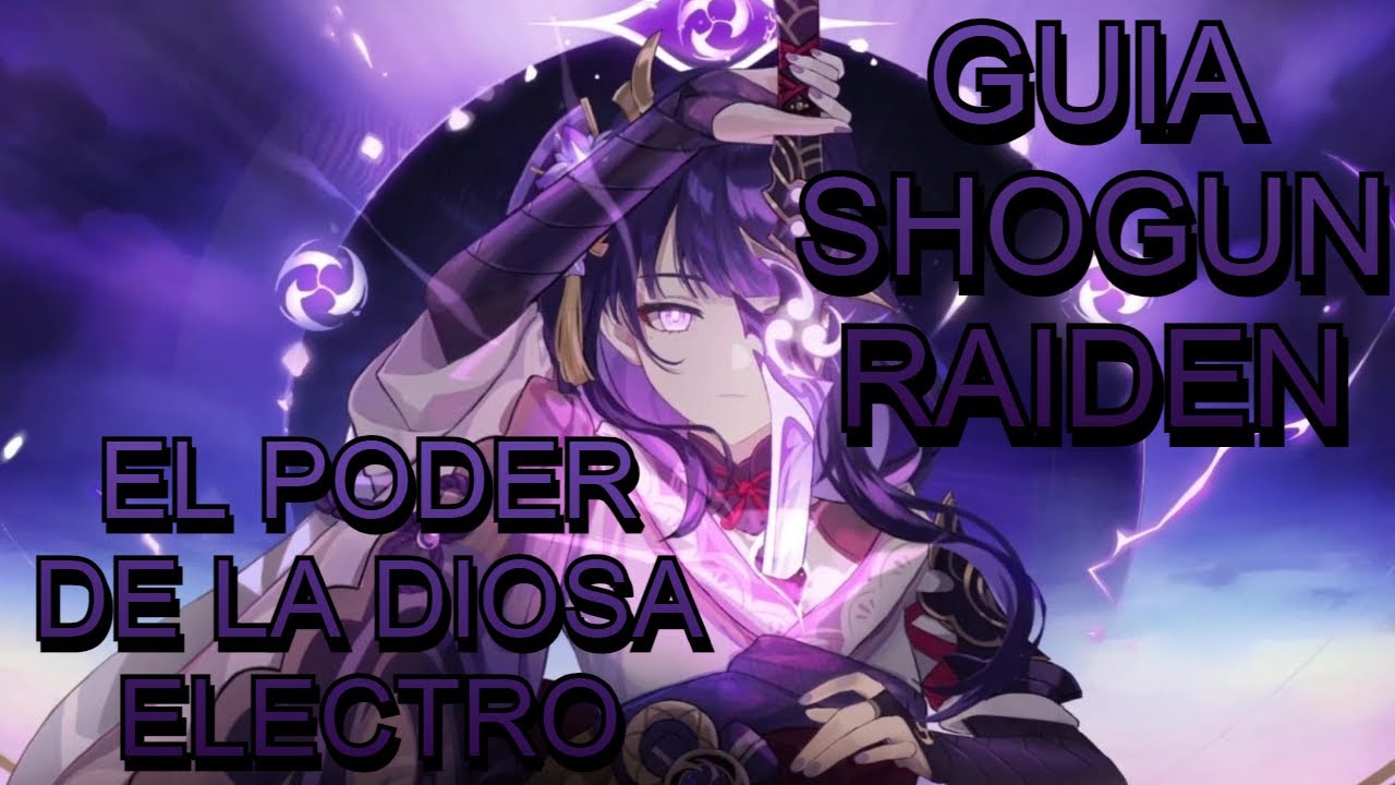 GUIA de SHOGUN RAIDEN F2P, EL PODER de la ARCONTE ELECTRO. - YouTube