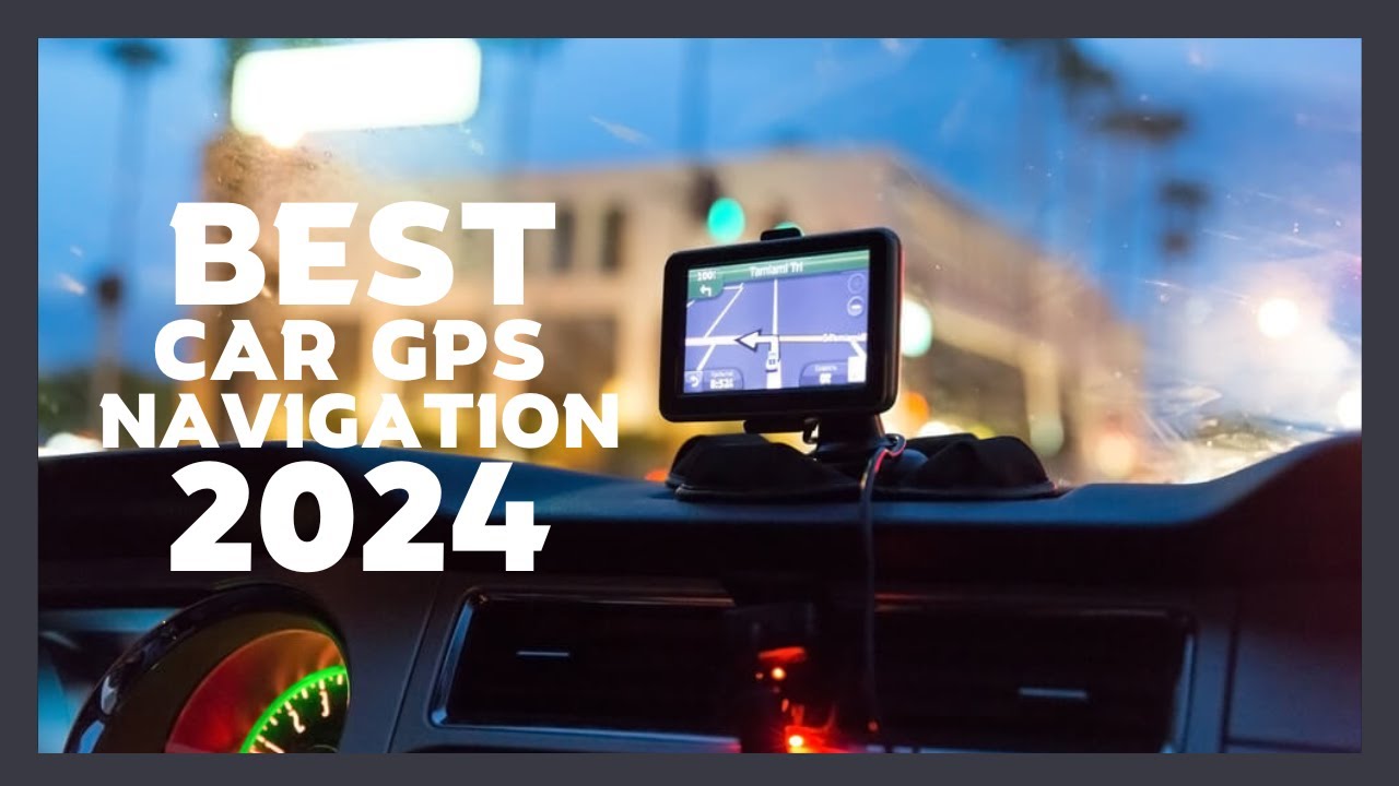 Top 3 Best Car GPS Navigation Systems in 2024 - YouTube