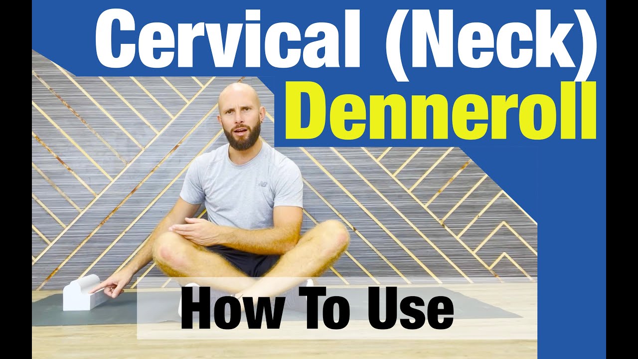How To Use a Cervical Denneroll (Neck Retrainer) - Chichester ...