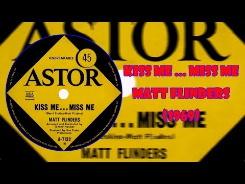 Kiss Me ... Miss Me - Matt Flinders (1969) - YouTube