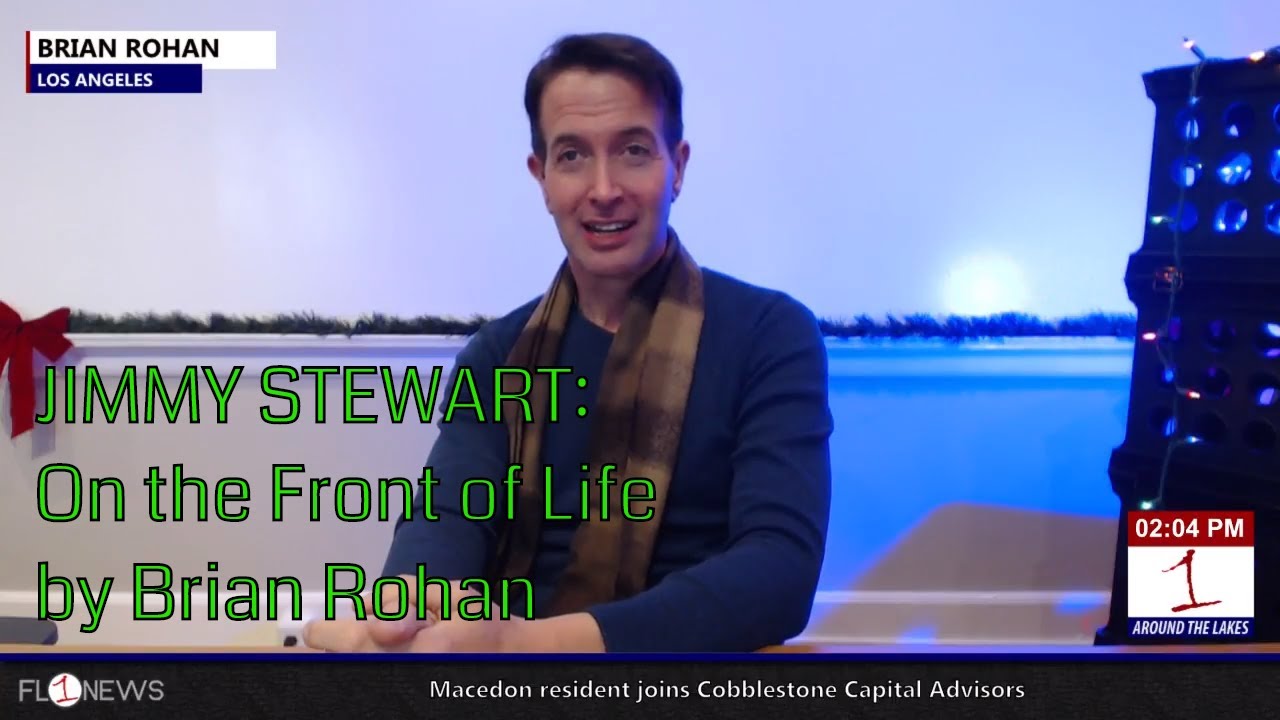 Brian Rohan's "Jimmy Stewart: On the Front of Life" .::. Around The Lakes 12/5/17 - YouTube