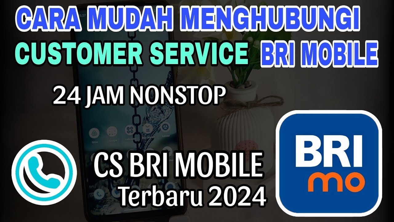 Cara Menghubungi Customer Service BRI Mobile Terbaru 2024 (CS Brimo ...