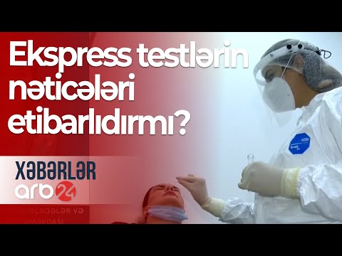 Ekspress testlərin nəticələri etibarlıdırmı? – Xəbərlər