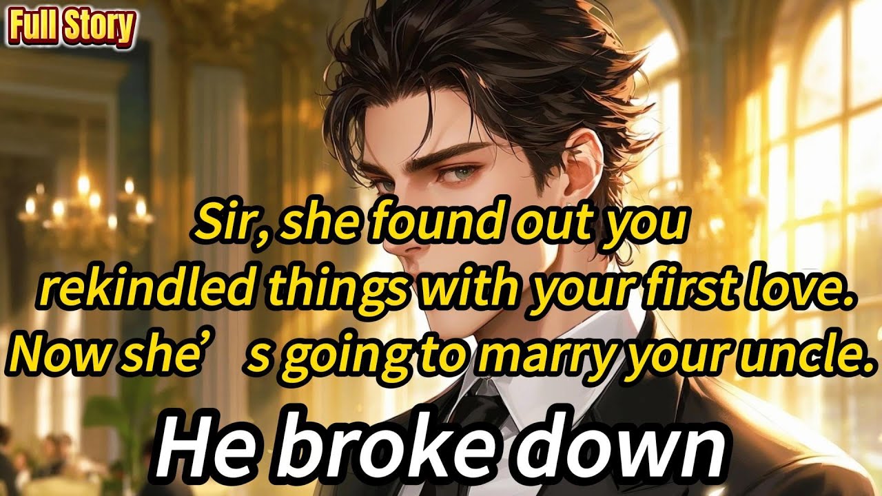 Sir, she found out you rekindled things with your first love.Now she’s ...