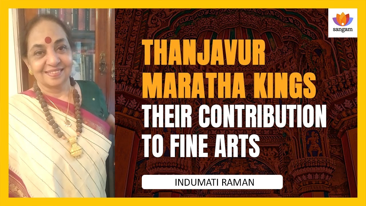 Thanjavur Maratha Kings - Their contribution to Fine Arts | Indumati ...