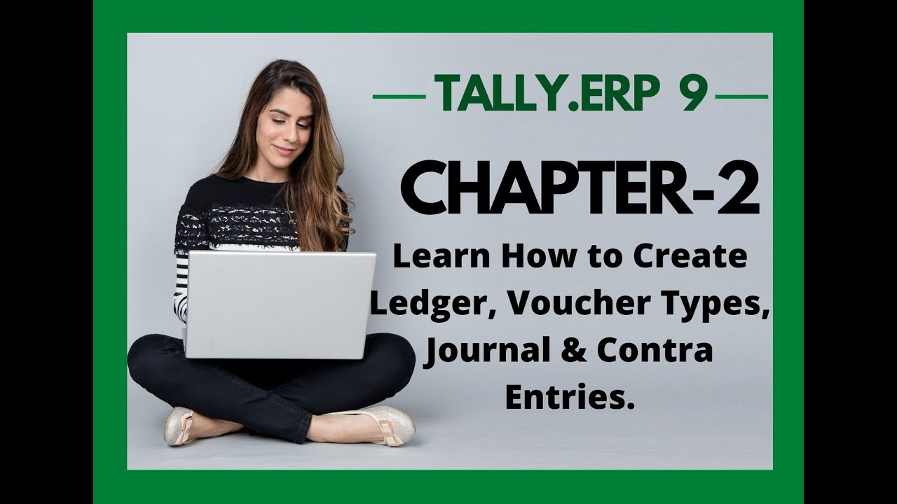 BASIC COURSE - Learn How to Create Ledger | Voucher Types | Journal ...