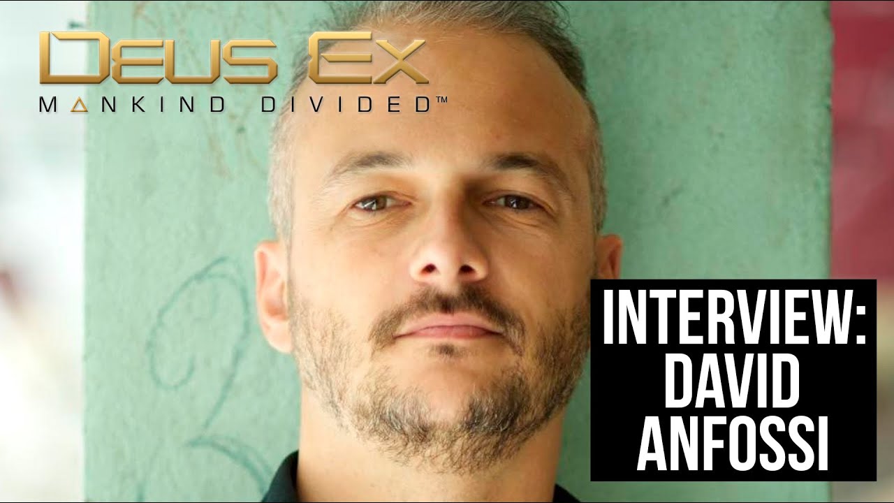 Interview with Deus Ex: Mankind Divided Head of Studio David Anfossi ...