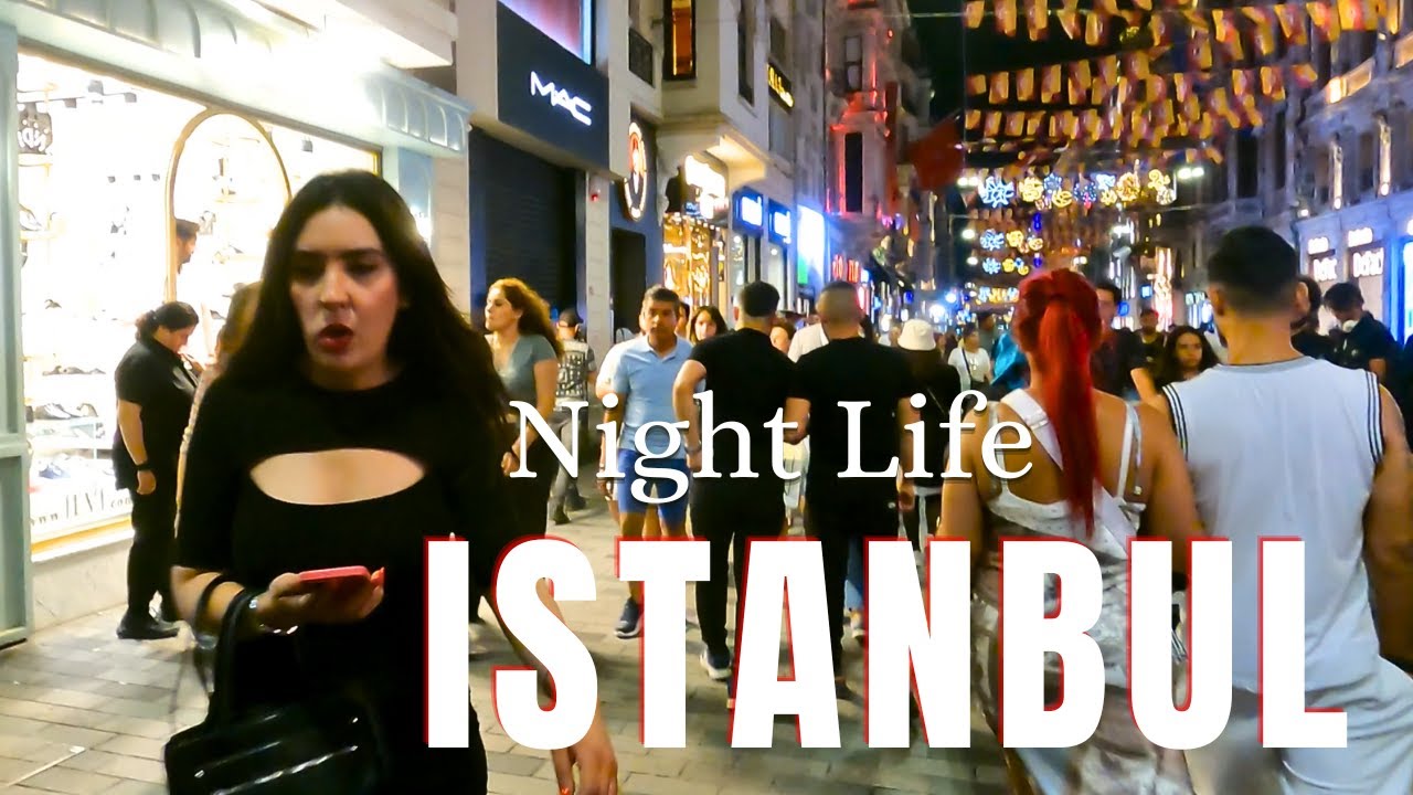 Exciting Nightlife ISTANBUL Istiklal Street - YouTube