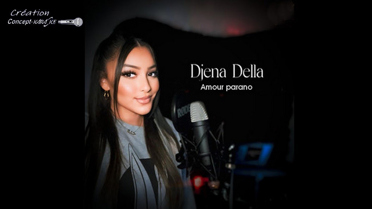 ♦Djena Della - Amour parano #conceptkaraoke - YouTube Music