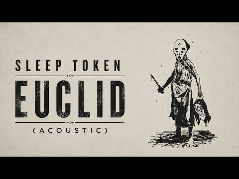Euclid - Sleep Token (Acoustic)