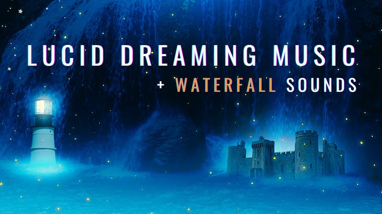 Powerful Lucid Dreaming Music ★ Delta Waves and Nature Sounds ...